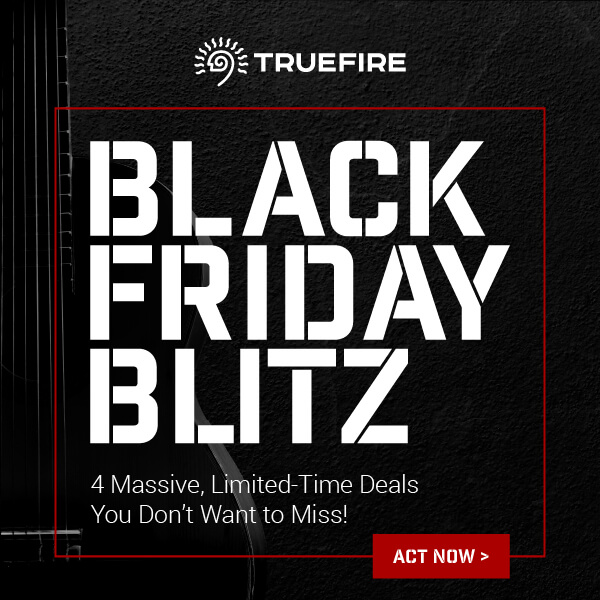 Black Friday Blitz - TrueFire